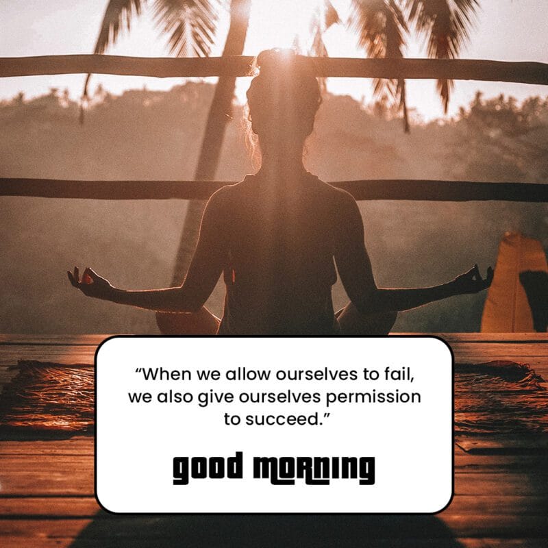 Start Believing In Yourself With These Powerful Good Morning Images ...