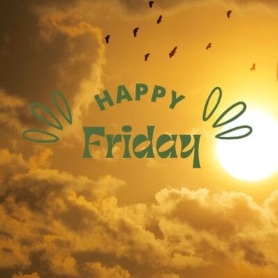 100+ Happy Friday Images 2025 | Funny, Cute & Positive TGIF Pics
