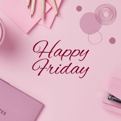 100+ Happy Friday Images 2025 | Funny, Cute & Positive TGIF Pics