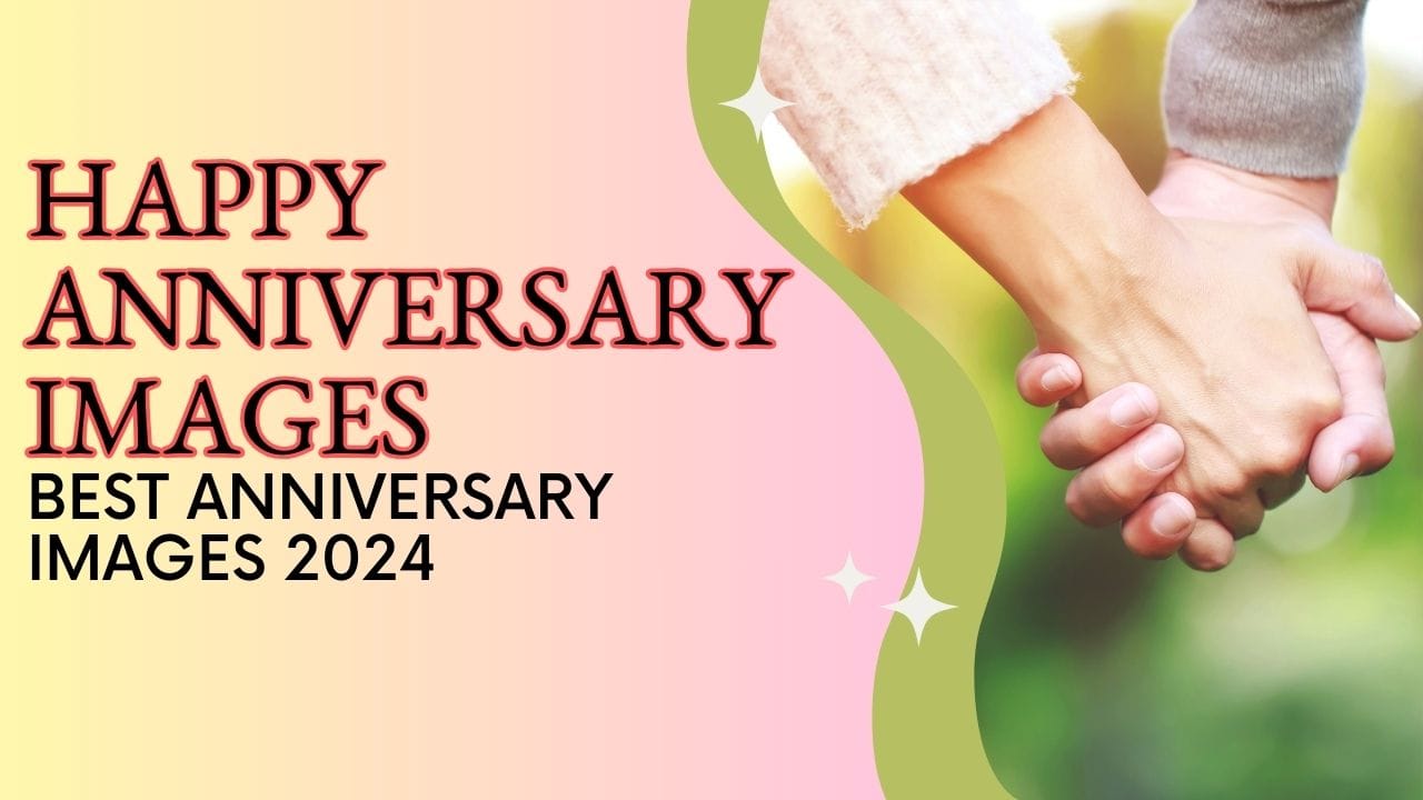 100+ Happy Anniversary Images Free To Share & Download