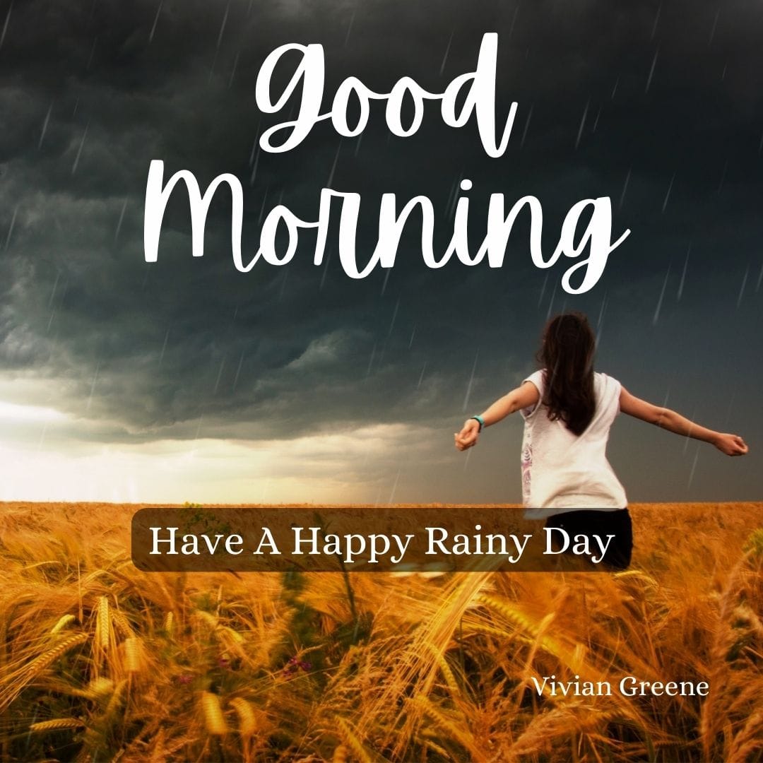 Let The Rain Wash Away Worries With These Peaceful Good Morning Rain ...